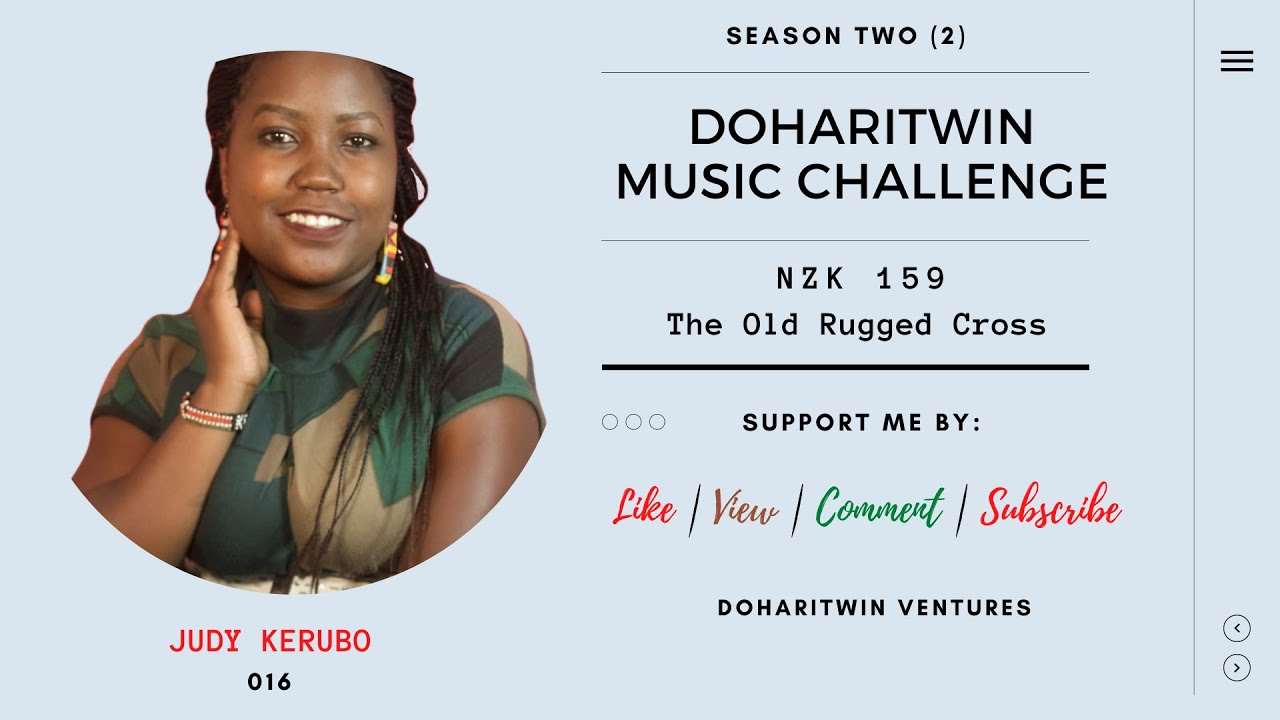DohariTwin Music Challenge Sn.2 - Judy Kerubo | The Old Rugged Cross | Opportunity-Talent-Praise ...