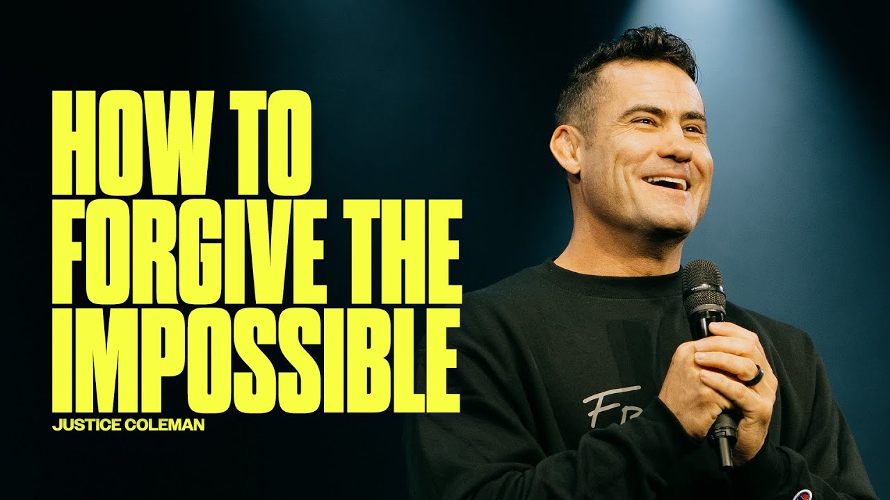 How to Forgive the Impossible | Justice Coleman | Freedom Church - YouTube