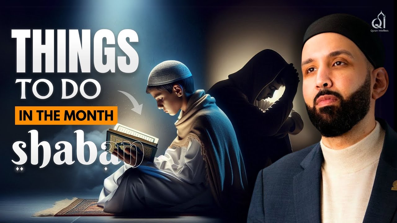 Best Things to Do in the Month of Shaban | Dr. Omar Suleiman #shaban - YouTube