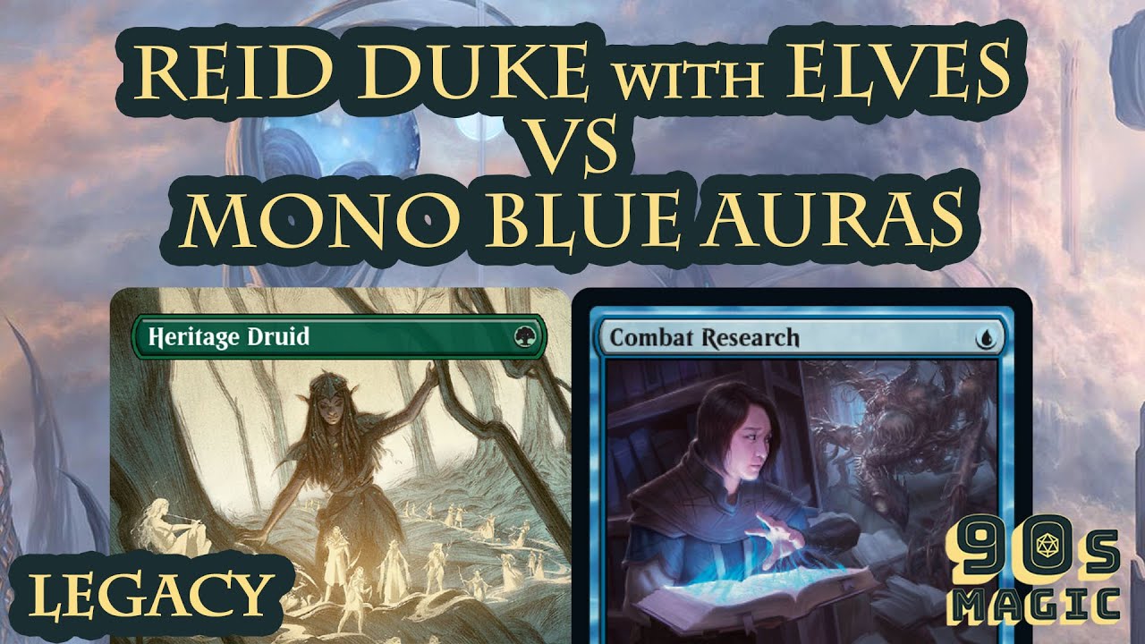 Reid Duke Elves vs Mono Blue Auras [MTG Legacy] - YouTube