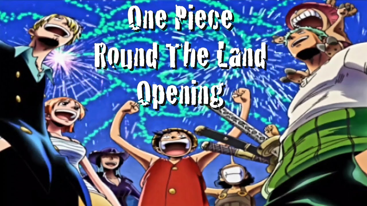 One Piece - Round The Land "Opening BON VOYAGE!" - One Piece Soundtrack ...