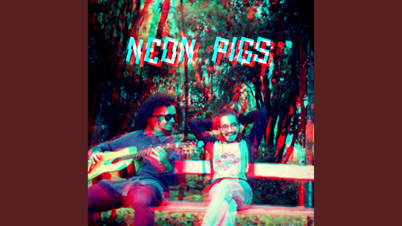 Neon Pigs - Eu Vou Além (B Side) - YouTube