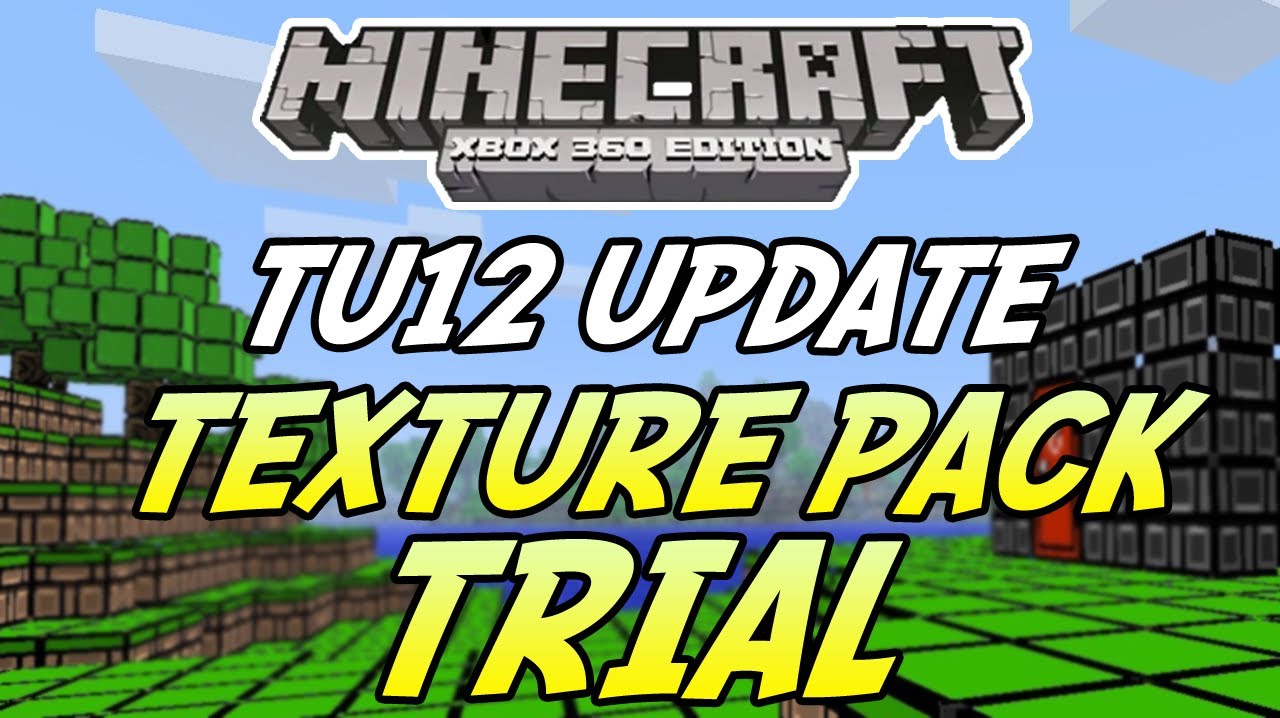 Minecraft (Xbox 360) - TU12 Update - Texture Pack TRIAL PACK + Info ...