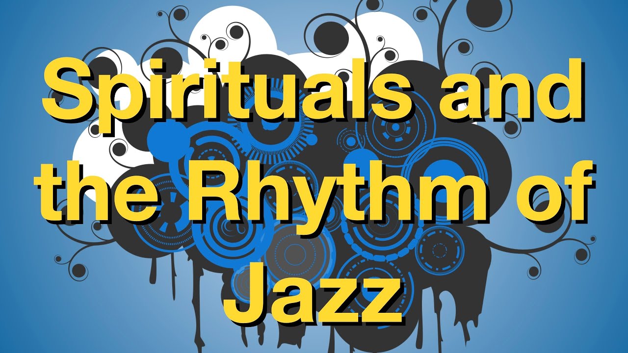 Jazz Sanctuary - Spirituals and the Rhythm of Jazz - YouTube