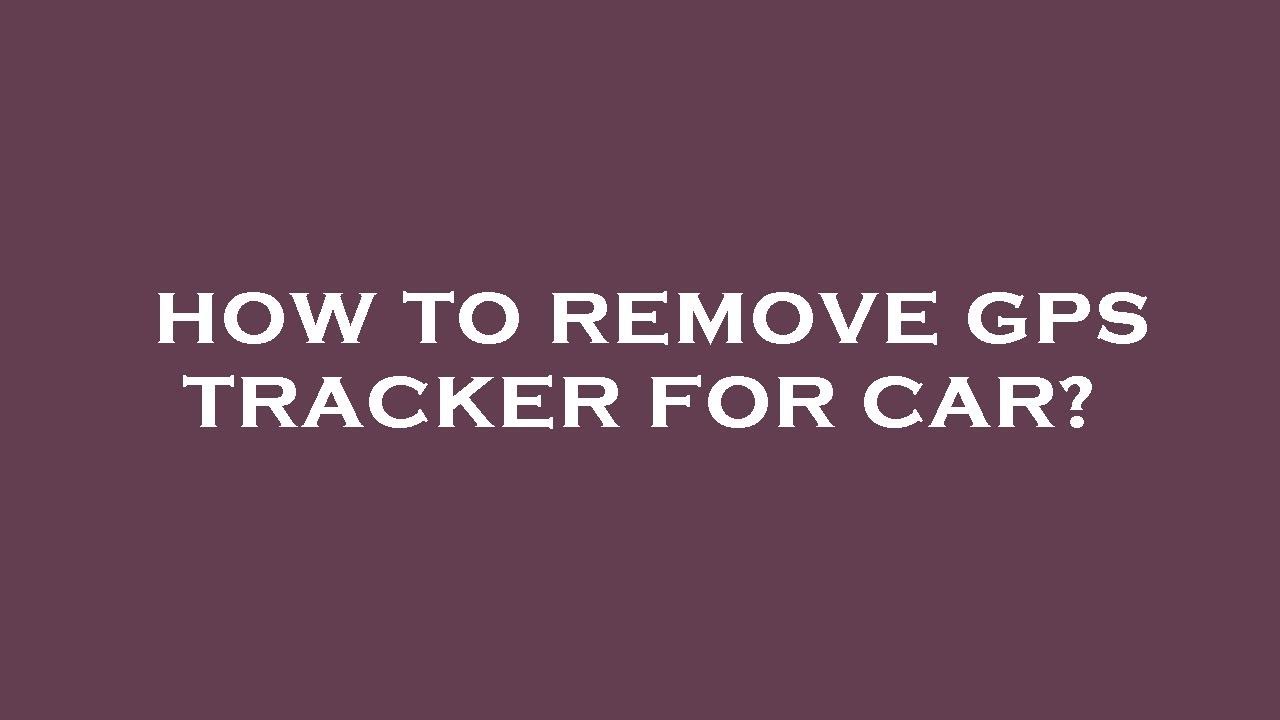 How to remove gps tracker for car? - YouTube