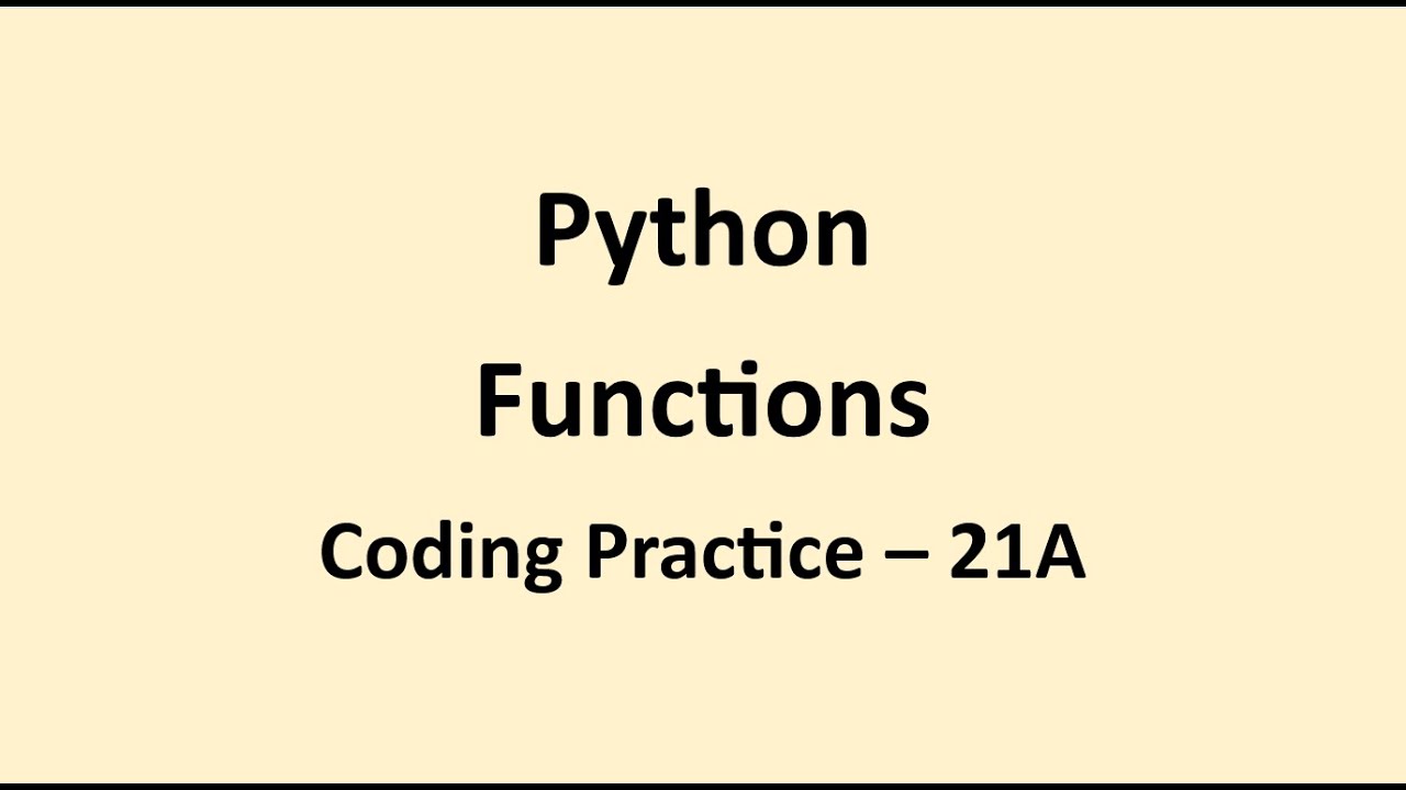 Coding Practice 21A || Functions || Python || NxtWave || CCBP - YouTube