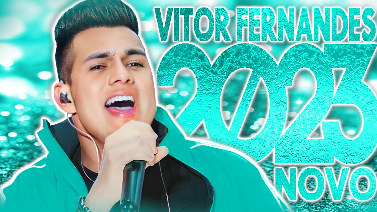 VITOR FERNANDES 2023 ( 05 MÚSICAS NOVAS ) CD NOVO 2023 - REPERTÓRIO ...