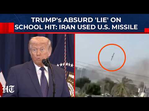 Trump's Absurd Excuse On Iran School Attack, Says Iran Used US-Made Missile After New Tomahawk Video