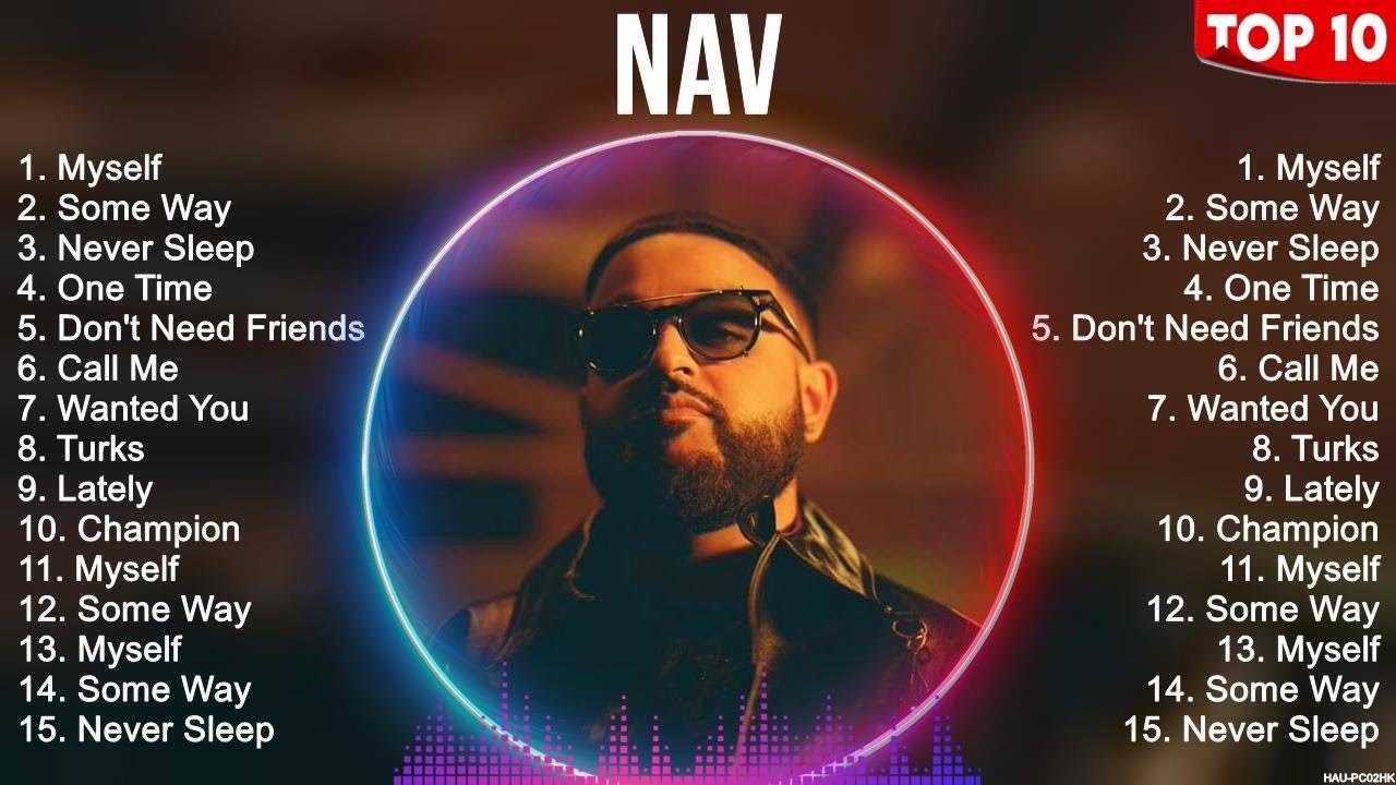 Nav Mix Top Hits Full Album ️ Full Album ️ Best 10 Hits Playlist - YouTube