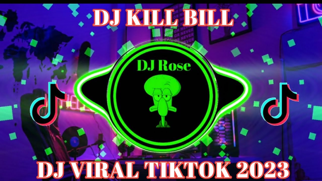 DJ KILL BILL SLOW BASS VIRAL TIKTOK TERBARU 2023 - YouTube