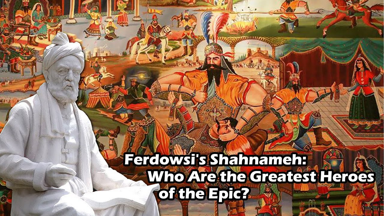 Ferdowsi's Shahnameh: Who Are the Greatest Heroes of the Epic? - YouTube