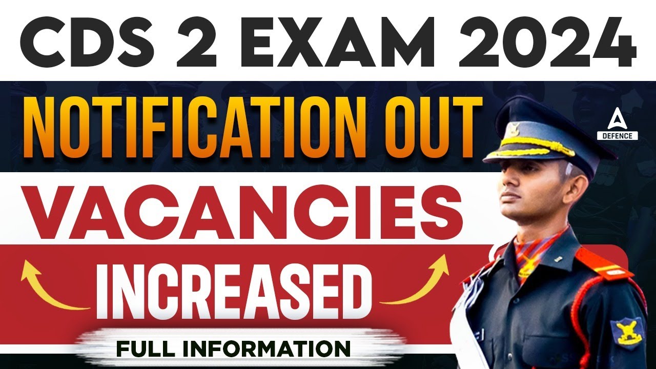 CDS 2 2024 Notification OUT 🔥| CDS 2 2024 Vacancy Increased ...