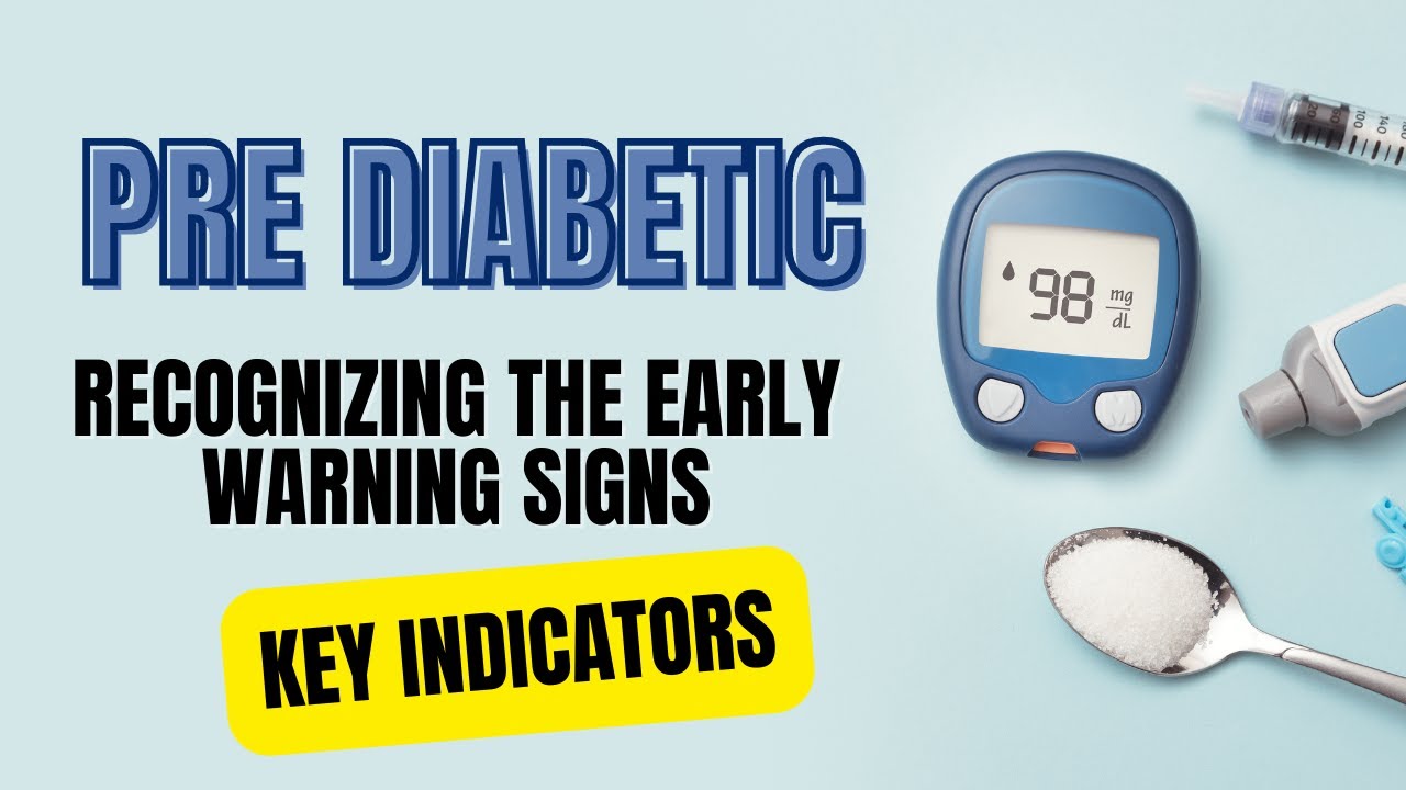 Recognizing the early warning signs of pre diabetes , 7 key indicators ...