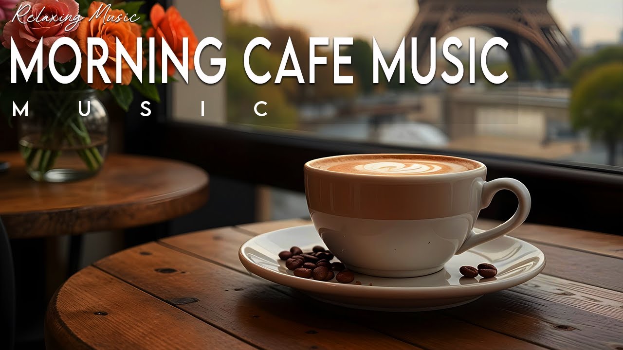 Morning Cafe Music ☕ Bossa Nova background for Relaxing, Great Moods ...