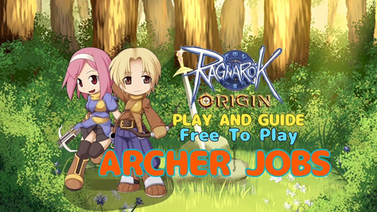 Ragnarok Origin : PLAY AND GUIDE ARCHER JOBS (Sharing tipis2 ...