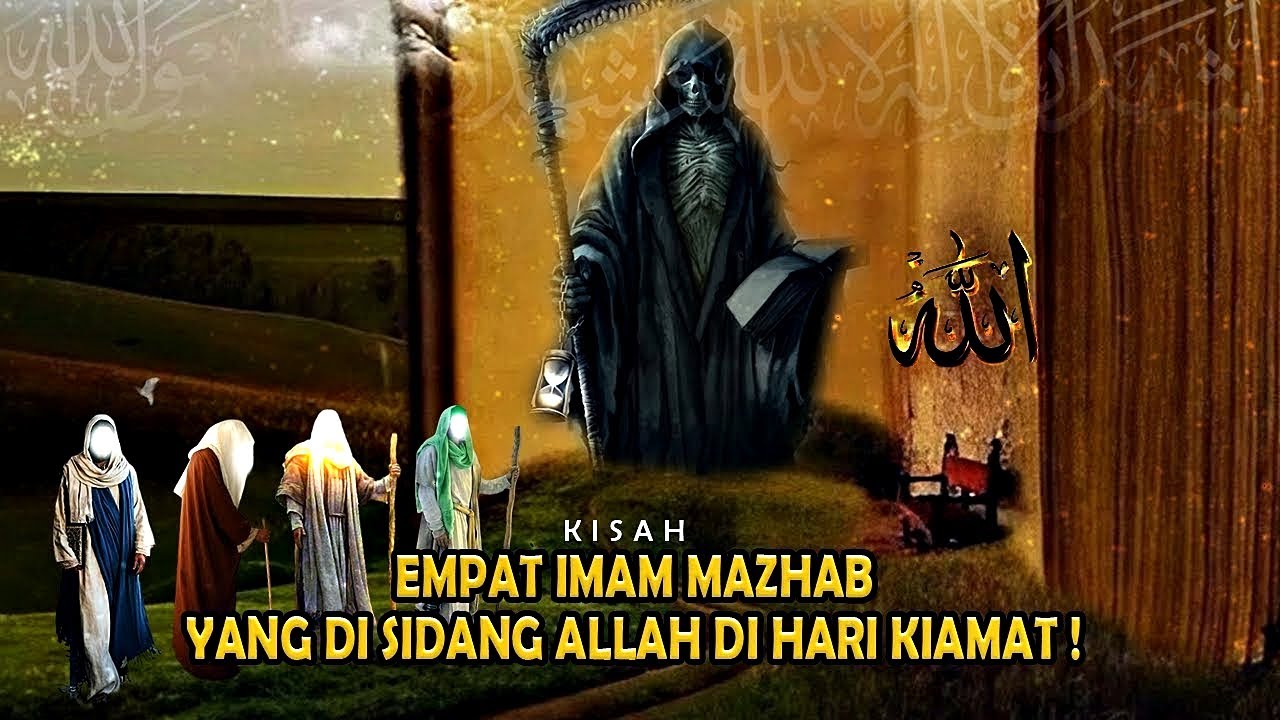 Kisah 4 Imam Mazhab ( Hanafi,Maliki,Syafii,Ahmad) Disidang ALLAH Dihari ...