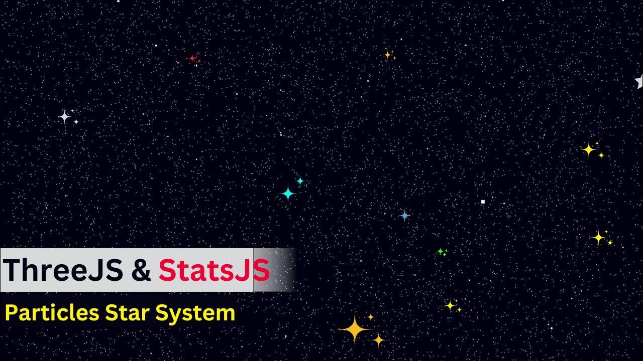 Create star system - particles animation in THREE JS, WebGL and STATS JS - YouTube