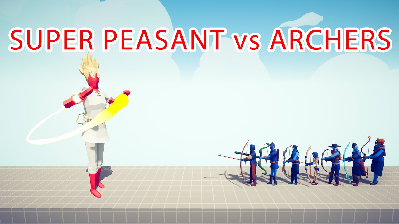 SUPER PEASANT vs ARCHERS Team - Totally Accurate Battle Simulator TABS ...