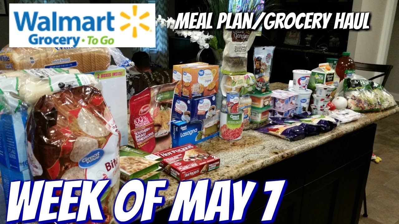 GROCERY HAUL & MEAL PLAN | WALMART | FAMILY OF 4 | 5/7/18 - YouTube