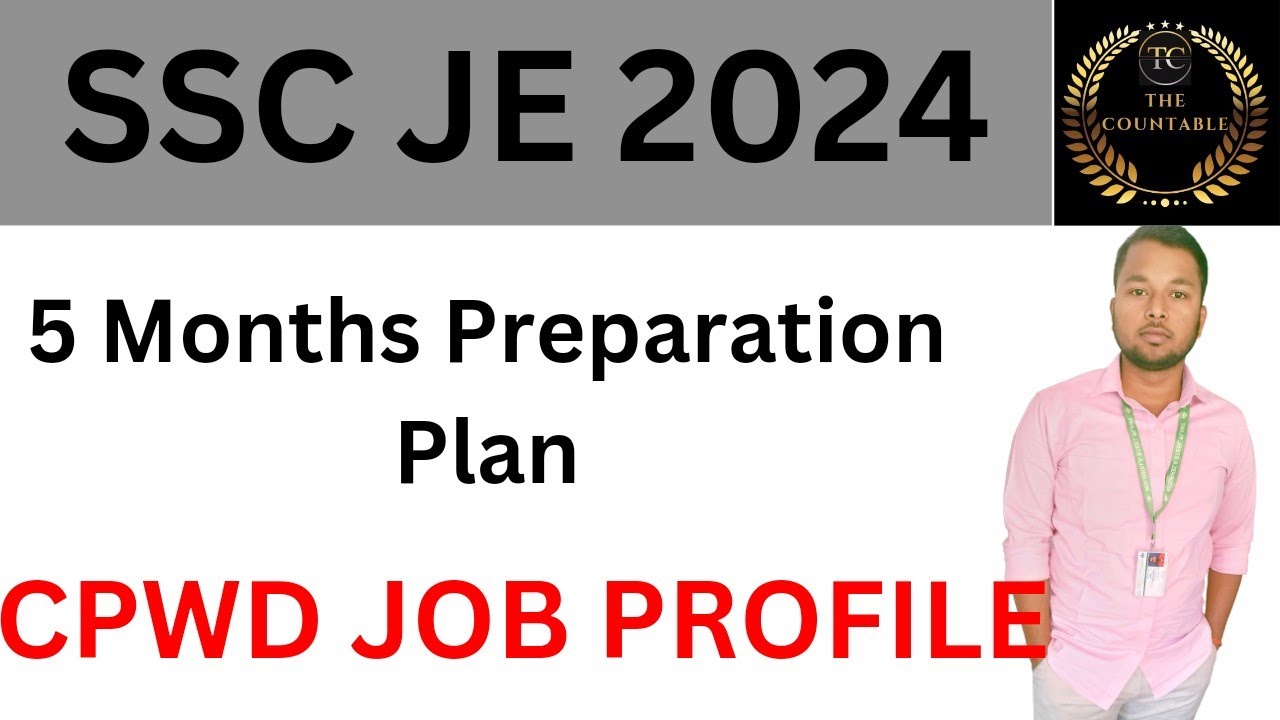 SSC JE 2024 Complete Preparation Plan🔥 || CPWD JOB PROFILE || 5 month ...