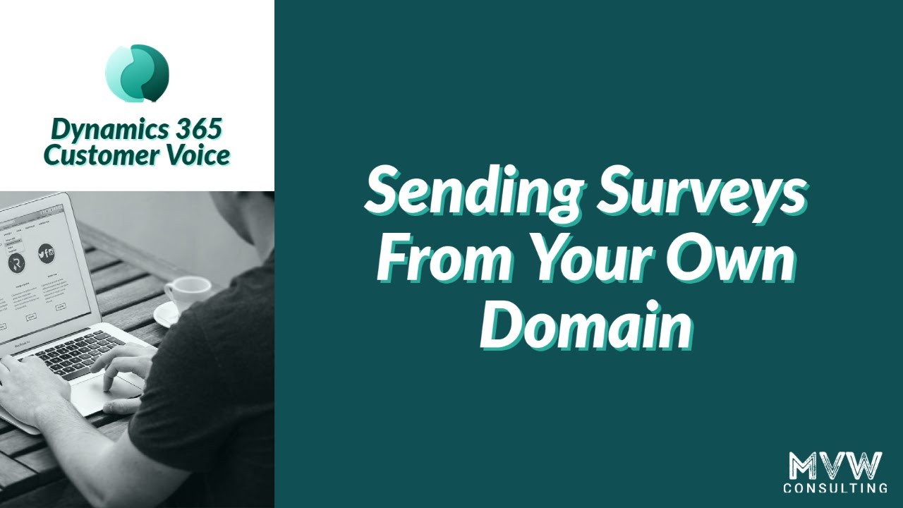 Sending D365 Customer Voice Surveys From Your Own Domain - YouTube