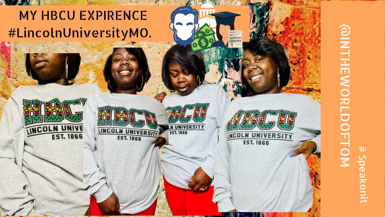 HOW I SURVIVED MY HBCU EXPERIENCE: LINCOLN UNIVERSITY, MO. JEFFERSON ...