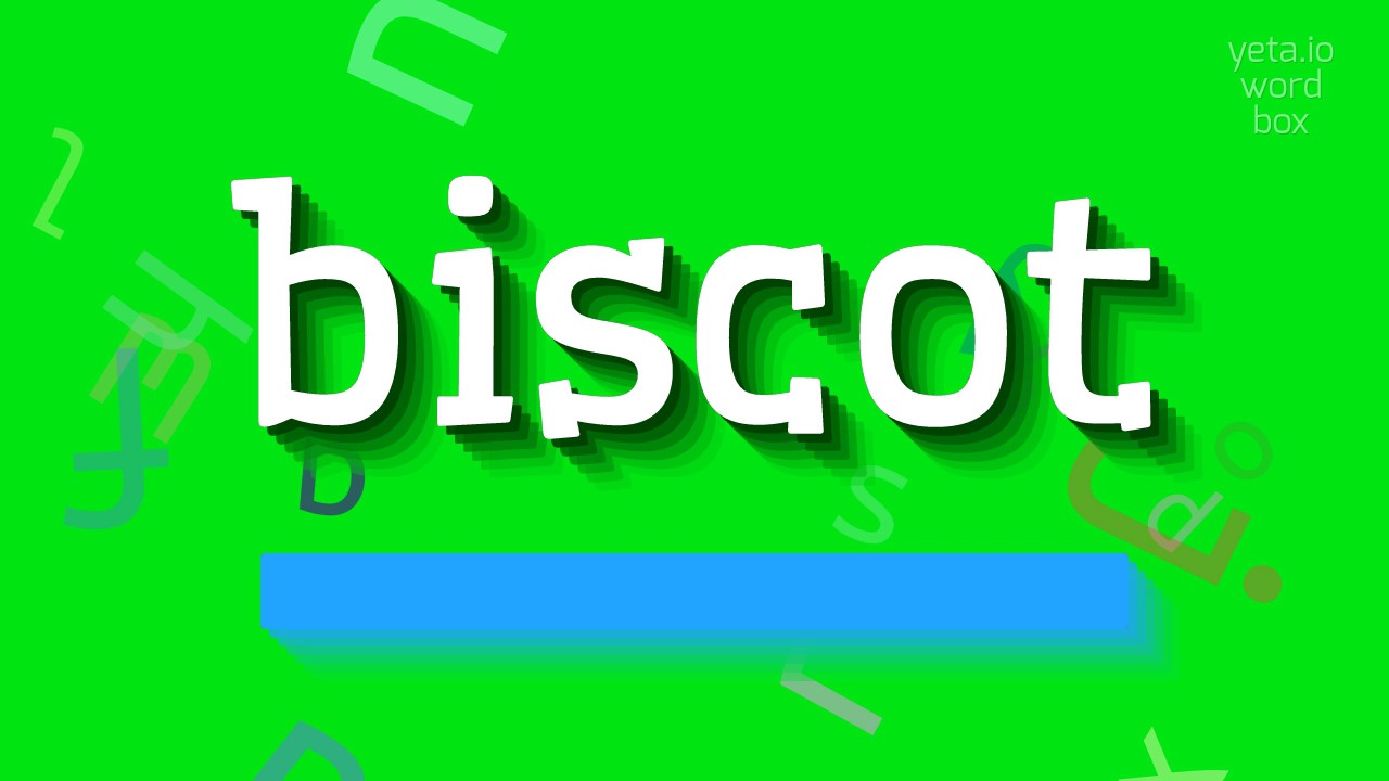 How to say "biscot"! (High Quality Voices) - YouTube