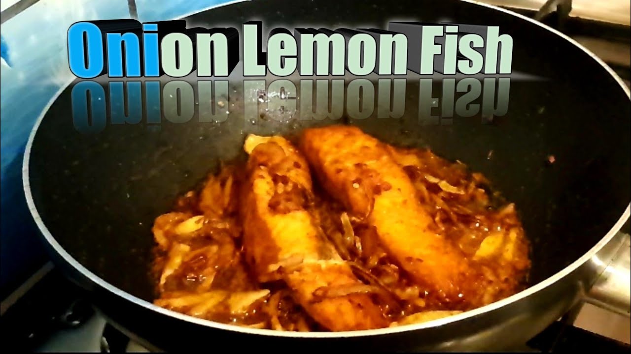 Onion Lemon Fish How To Cook Lemon Fish, Lemon Fish Recipe, # ...