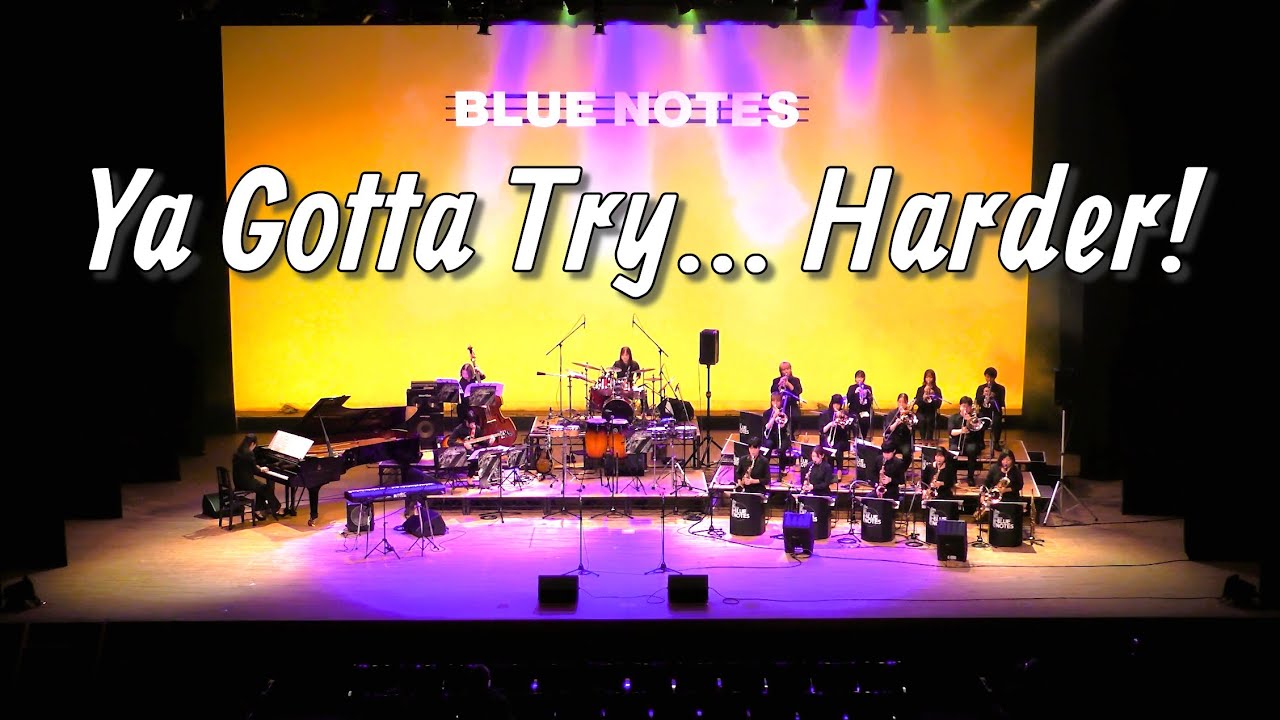 【Ya Gotta Try... Harder】第68回 九州歯科大学 BLUE NOTES 定期演奏会 - YouTube