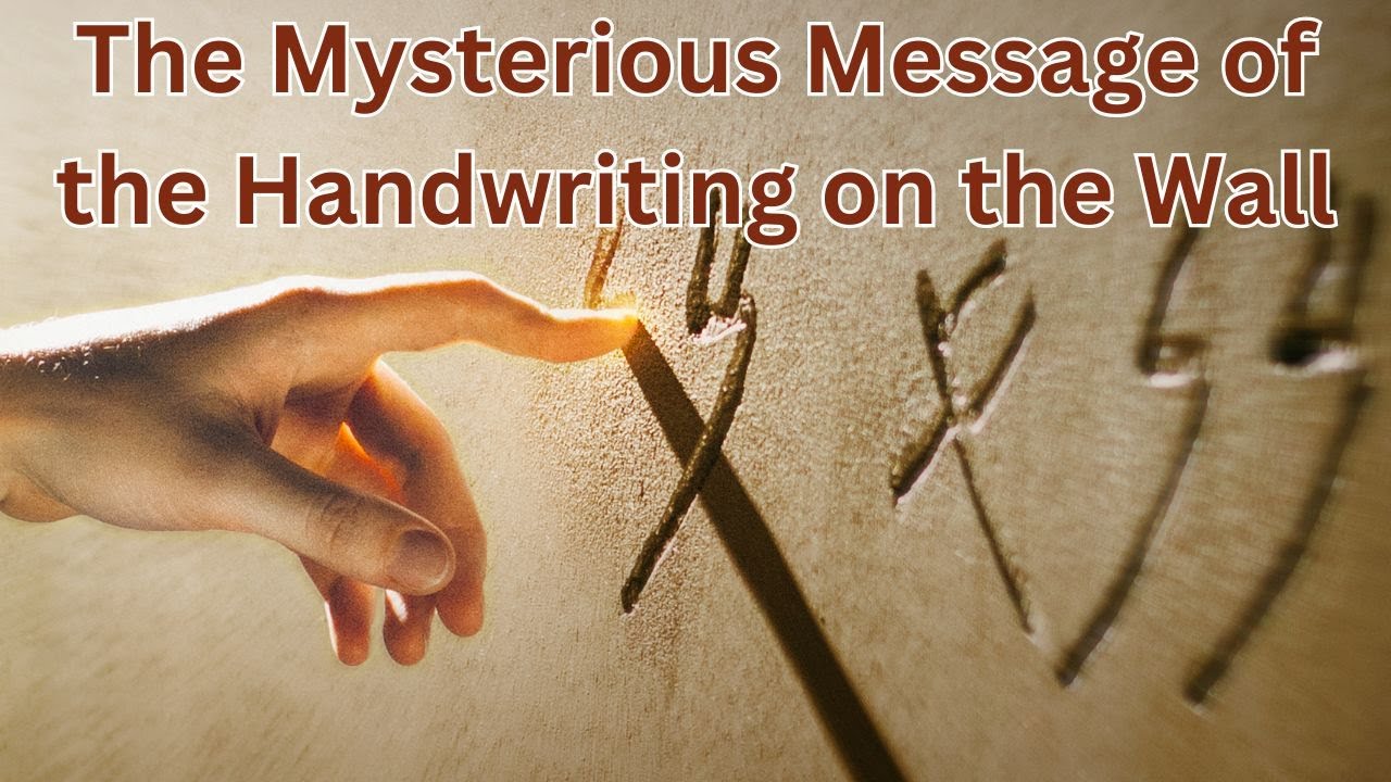 The Message of the Handwriting on the Wall - YouTube