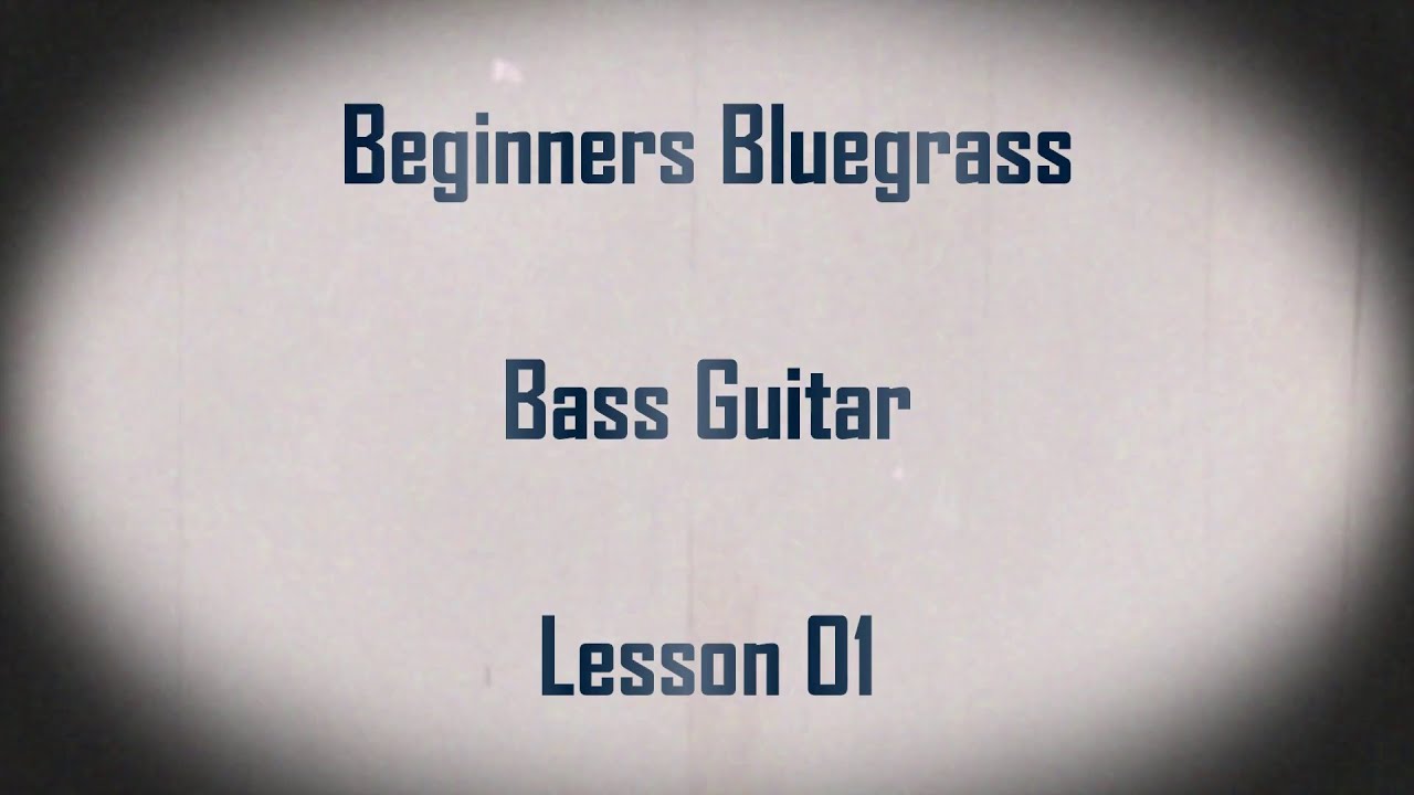Beginners Blue Grass Bass Guitar. Lesson 01. Bluegrass. Blackpool Music ...