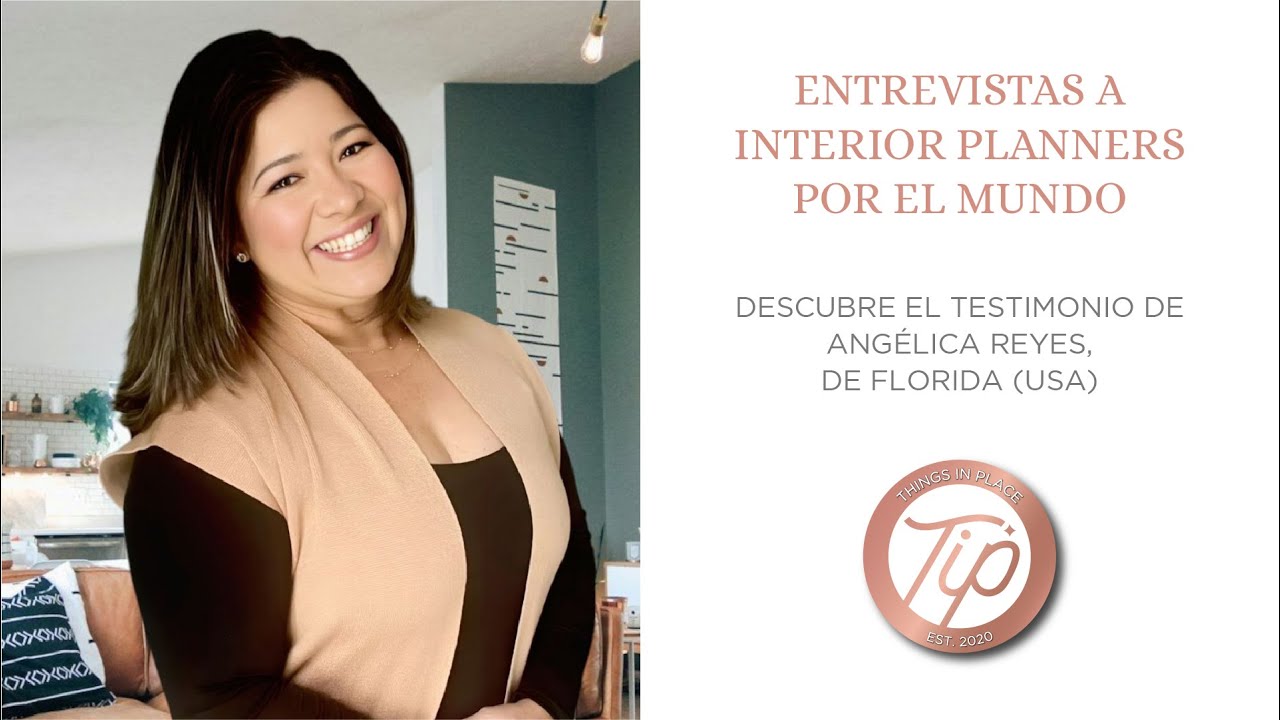 TIP | Entrevista a Angélica Reyes, Interior Planner de Florida USA ...