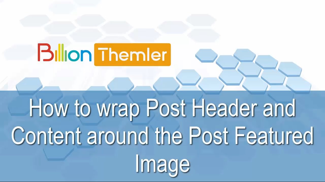 How to wrap Post Header and Content around the Post Featured Image ...