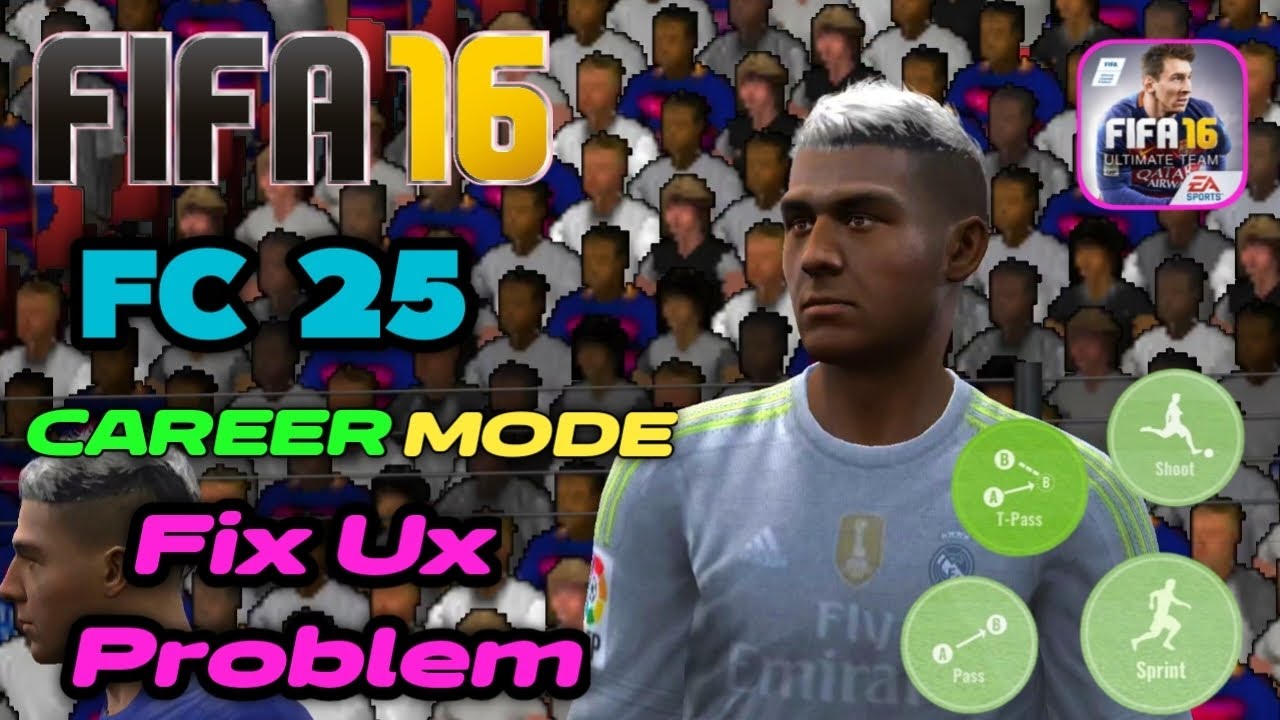 FIFA 16 FC 25 NEW DATA FIX UX PROBLEM - FC 25 CAREER MODE - CAREER MODE ...