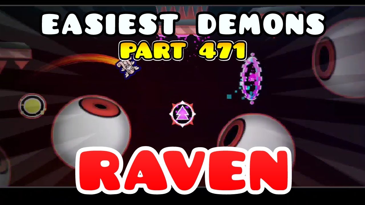 Raven - Easiest Demons In Geometry Dash - Demon Nº 471- Road To 500 ...