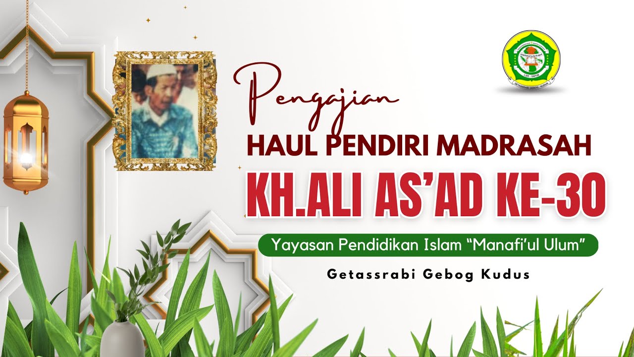Live Haul Pendiri Madrasah | K.H Ali As'ad ke-30 | Yayasan Pendidikan ...