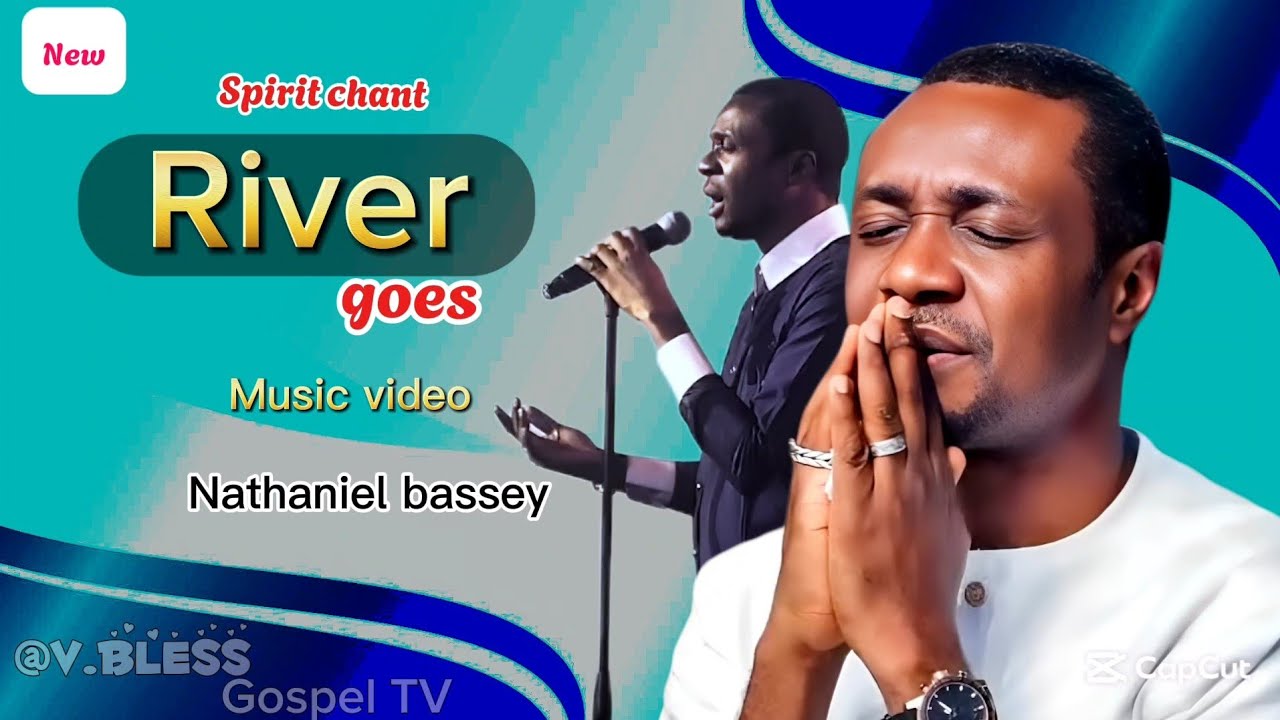 WHERE THE RIVER GOES ( spirit chant ) - NATHANIEL BASSEY MUSIC VIDEO ...