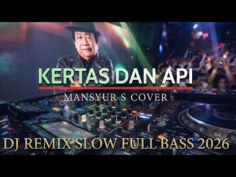 KERTAS DAN API | MANSYUR S. DJ Remix Slow Bass Full Bass 2026  | official music video @arymusik69 