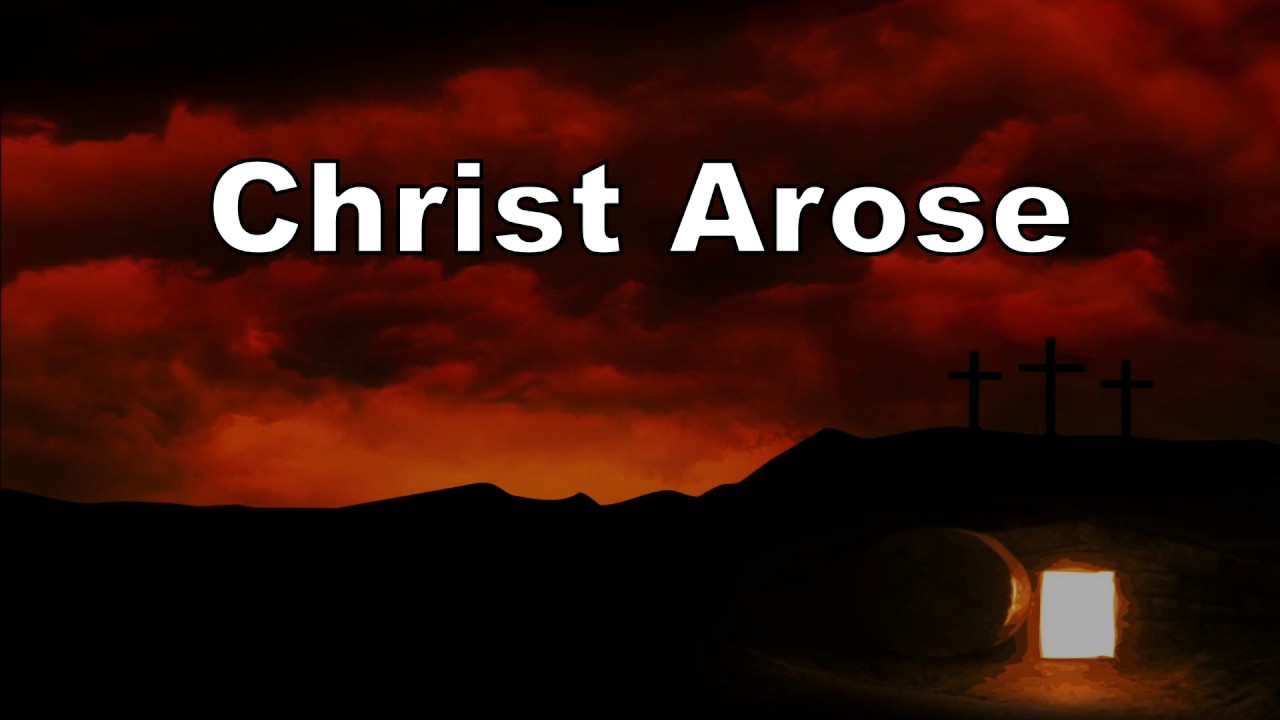 Christ Arose - YouTube