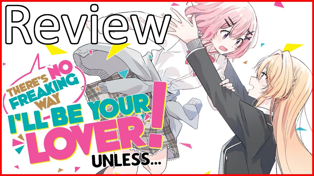 There's No Freaking Way I'll be Your Lover! Unless... - Review - YouTube