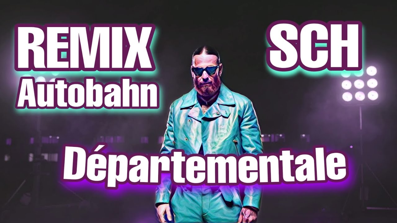 SCH - Autobahn (REMIX Départementale) / TIKTOK - YouTube