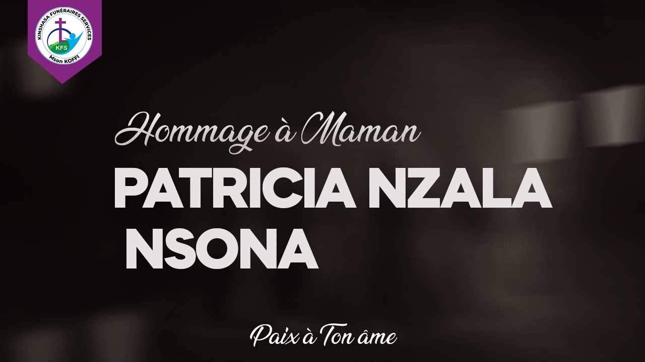 DERNIERS HOMMAGES A MAMAN PATRICIA NZALA NSONA DANS LA SALLE EMANUEL ...