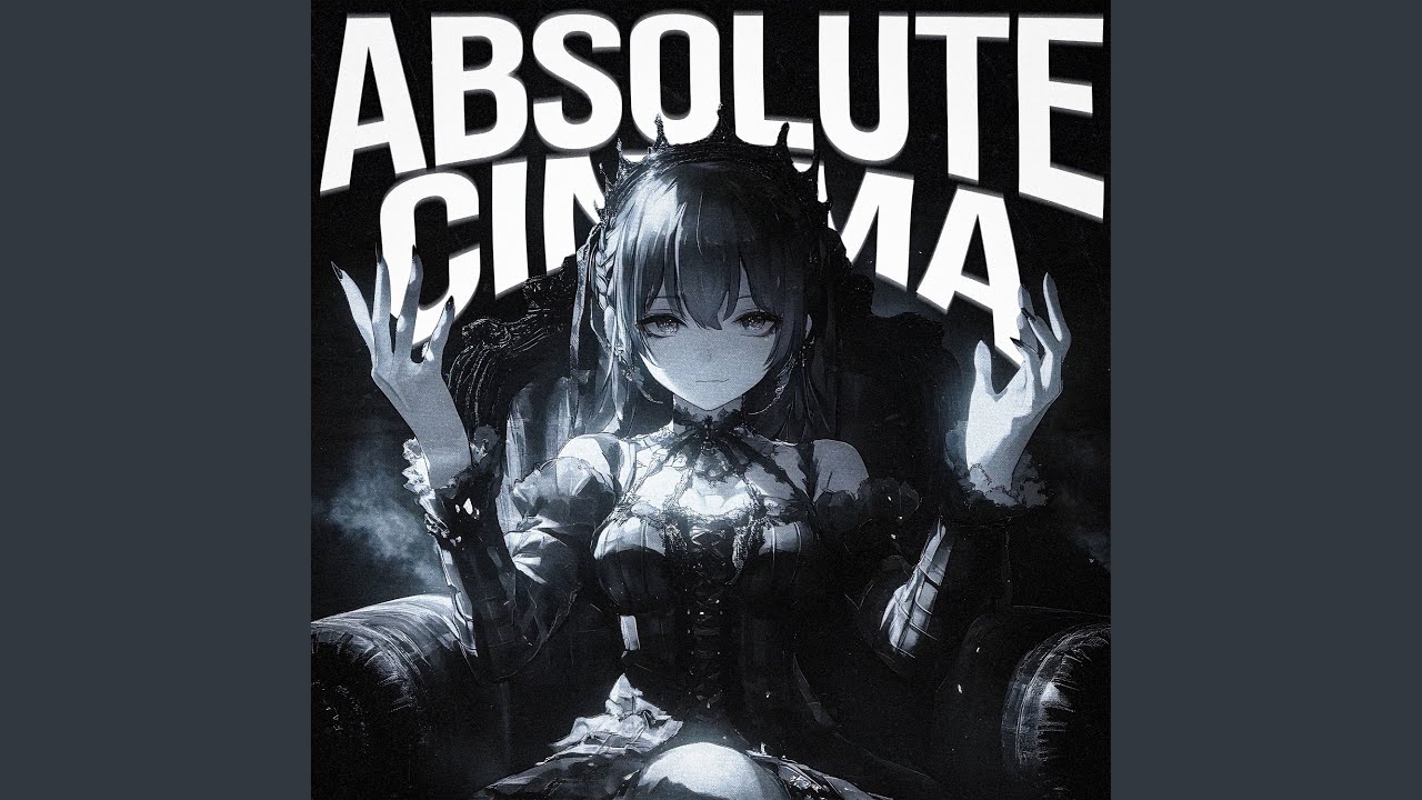 ABSOLUTE CINEMA - Ultra Slowed - YouTube