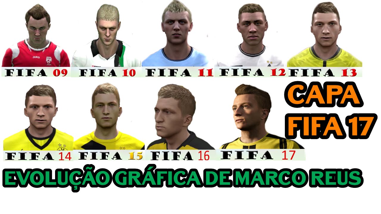 REUS CAPA DO FIFA 17 MAIS A EVOLUÇÃO GRÁFICA FIFA 09 - 2017 - YouTube
