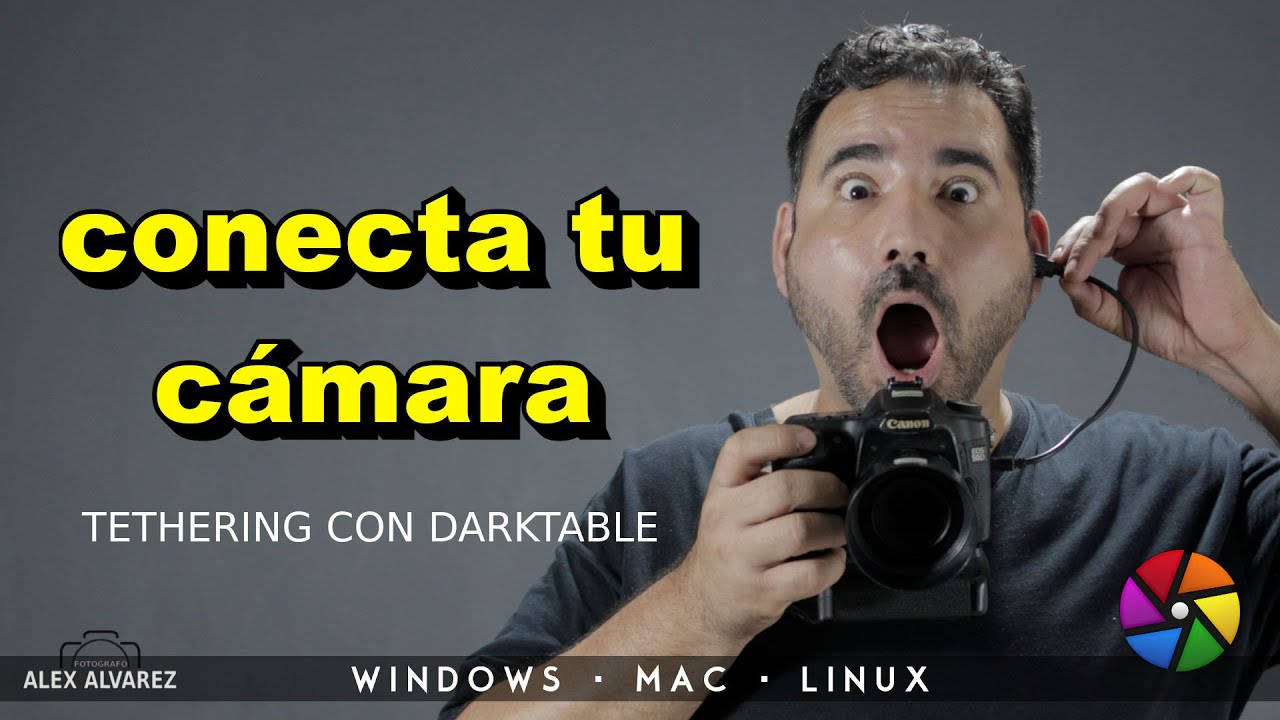 Hacer Fotos con la CAMARA conectada al ORDENADOR | ¿Qué es el TETHERING? | Tutorial Darktable ...