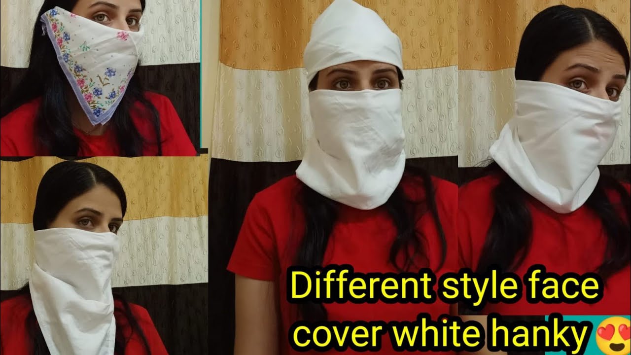 4 Different Ways to Cover face with handkerchief 😍Most requested video ...