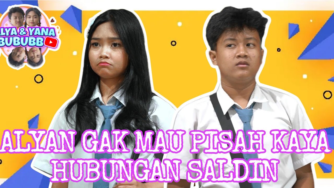 Alyan gak mau putus kaya hubungan Saldin #alyan - YouTube