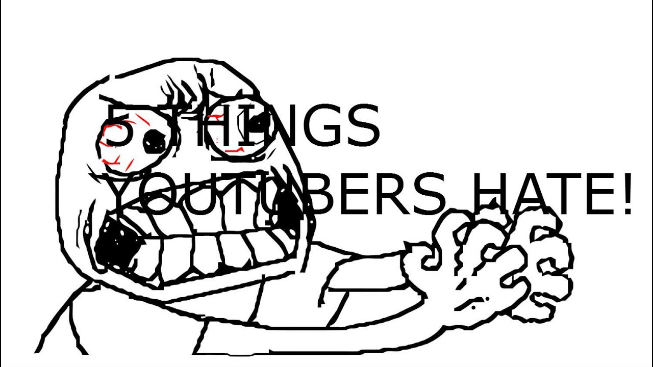 5 Things Youtubers Hate Youtube