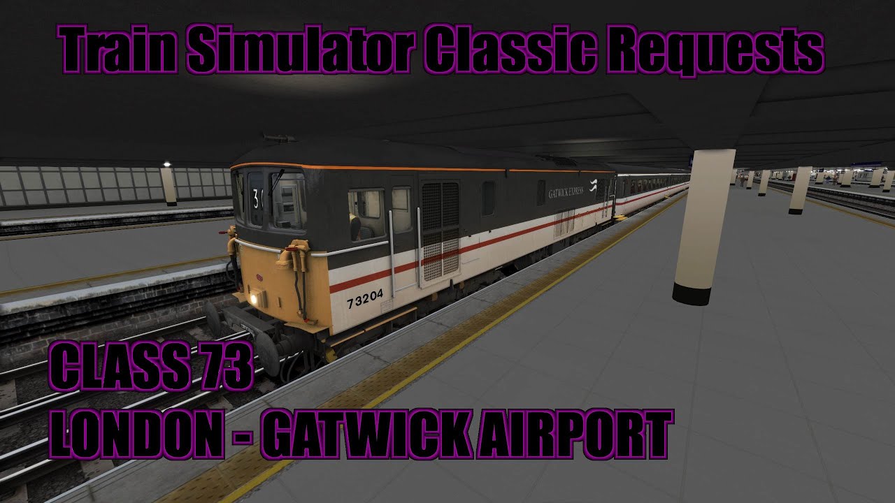 Train Simulator Classic Request #27 - Class 73 (Drive Guide) - London ...