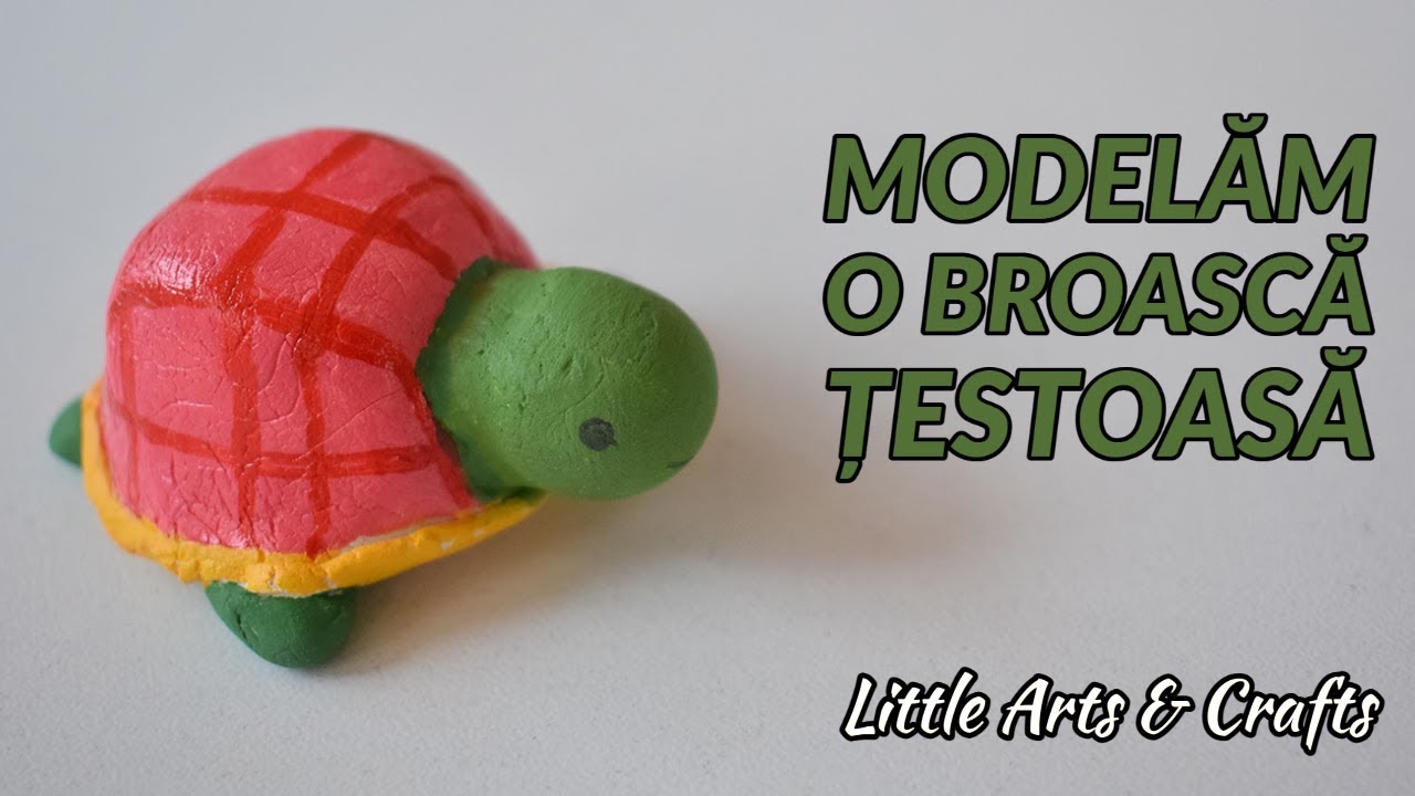 Little Arts and Crafts - Cum să modelăm o broască țestoasă? - YouTube